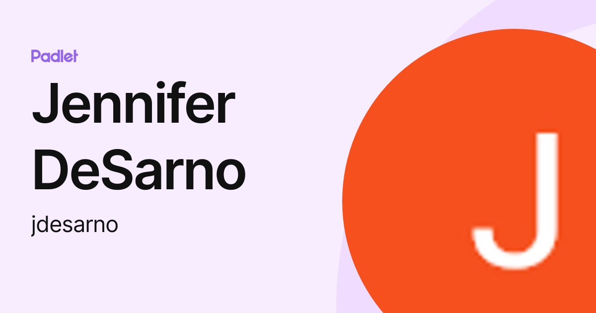 Jennifer DeSarno (jdesarno) profile | Padlet