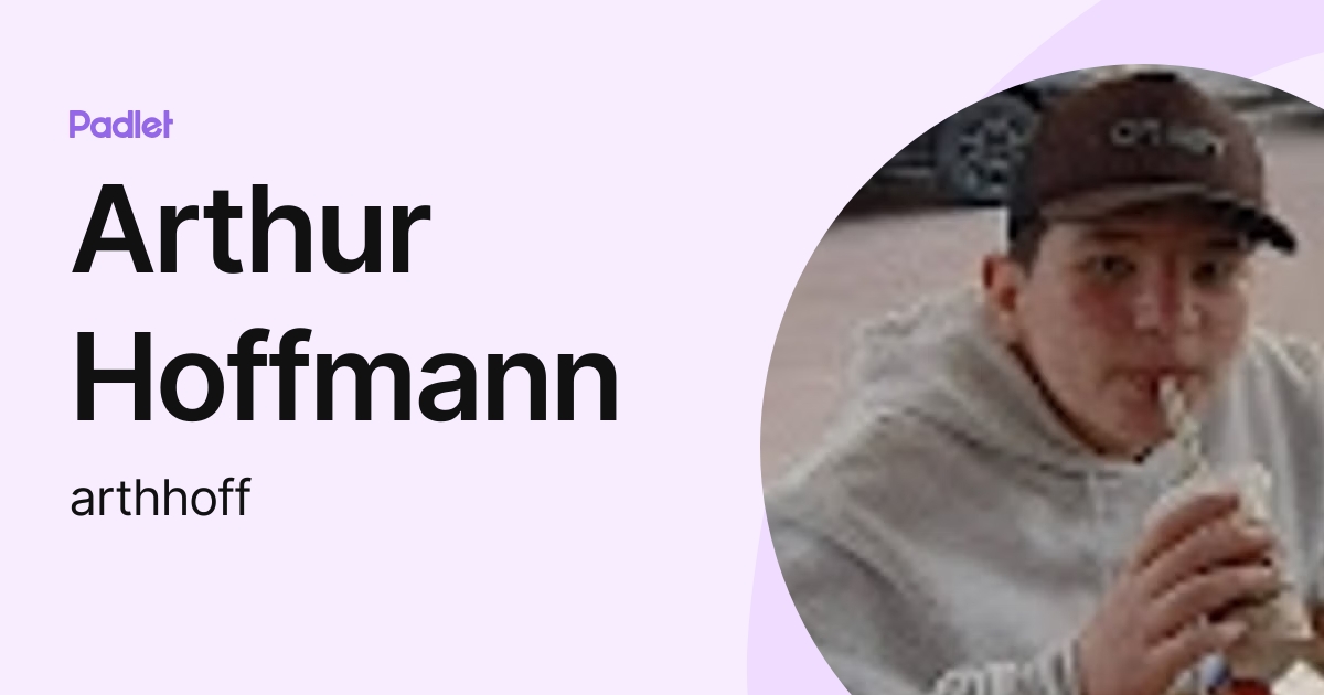 Arthur Hoffmann (arthhoff) profile | Padlet