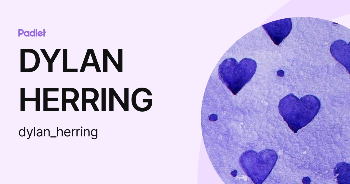 DYLAN HERRING (dylan_herring) profile | Padlet
