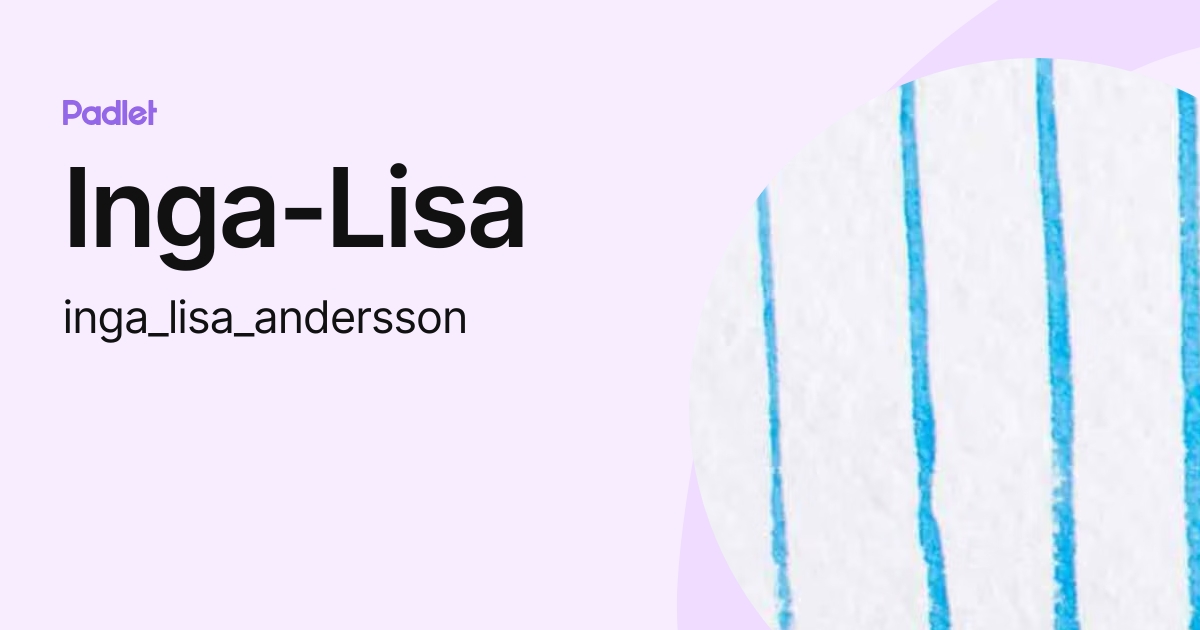 Inga-Lisa (inga_lisa_andersson) profile | Padlet