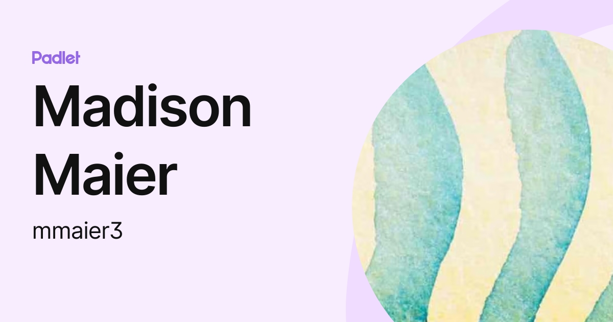 Madison Maier (mmaier3) profile | Padlet