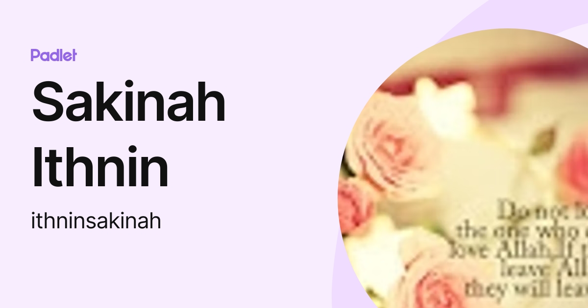 Sakinah Ithnin (ithninsakinah) profile | Padlet
