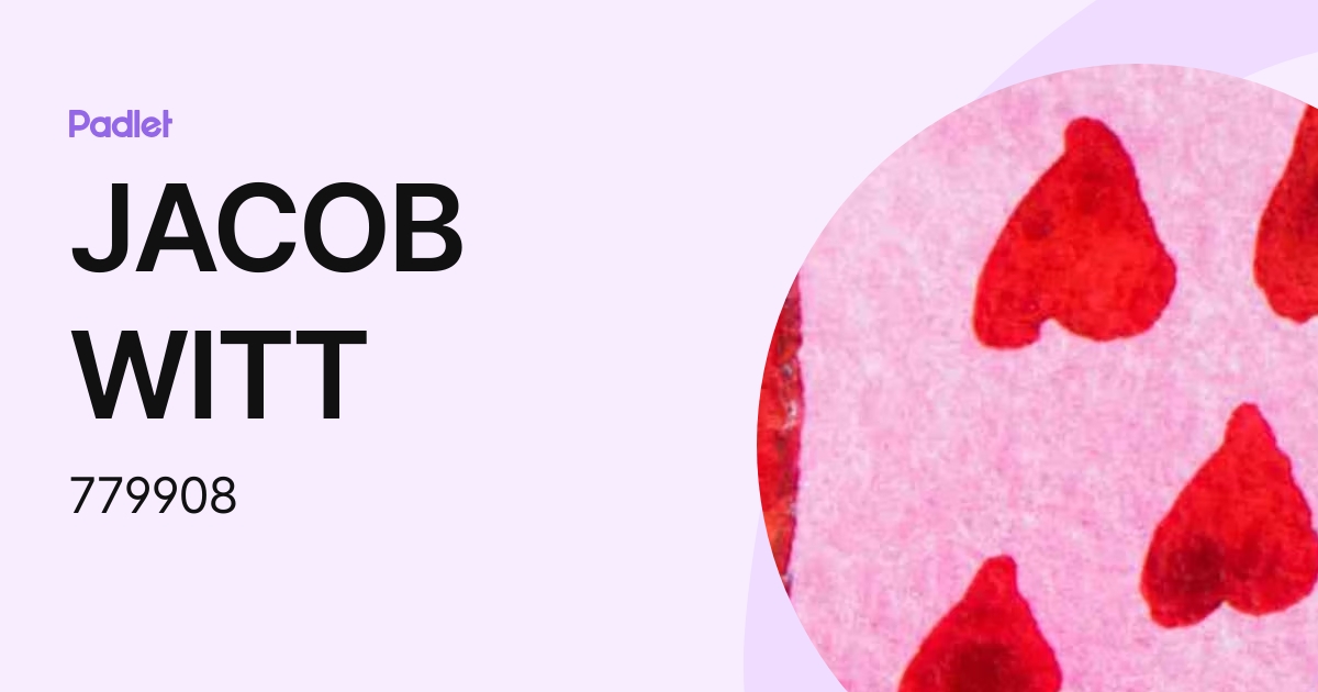 JACOB WITT (779908) profile | Padlet