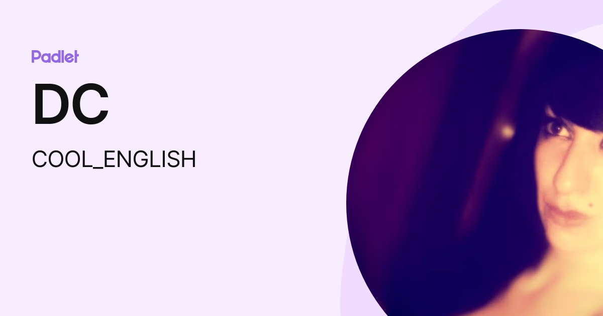 DC (COOL_ENGLISH) profile | Padlet