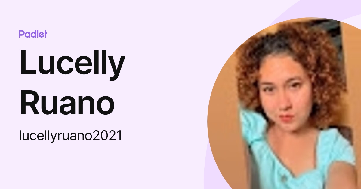 Lucelly Ruano (lucellyruano2021) profile | Padlet