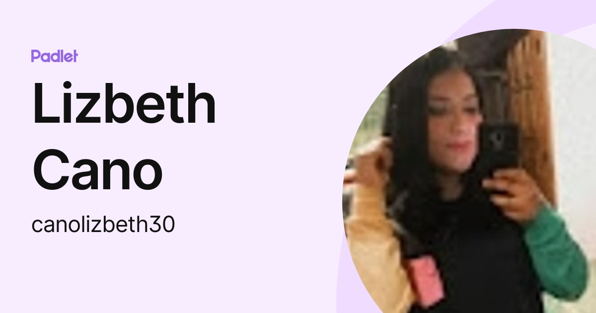 Lizbeth Cano (canolizbeth30) profile | Padlet