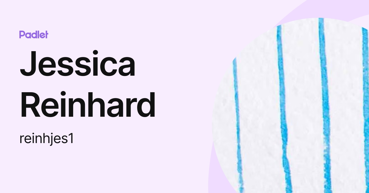 Jessica Reinhard (reinhjes1) profile | Padlet