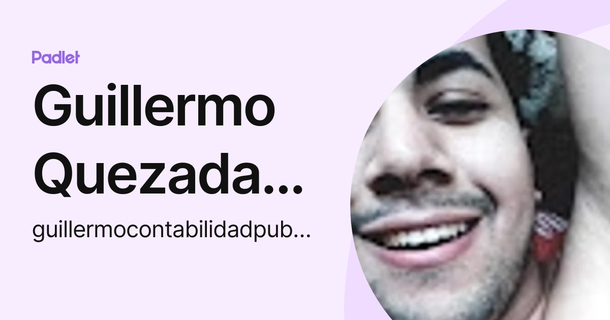 Guillermo Quezada Andrade (guillermocontabilidadpublica) profile | Padlet