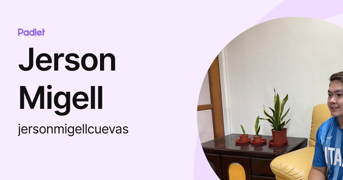 Jerson Migell (jersonmigellcuevas) profile | Padlet