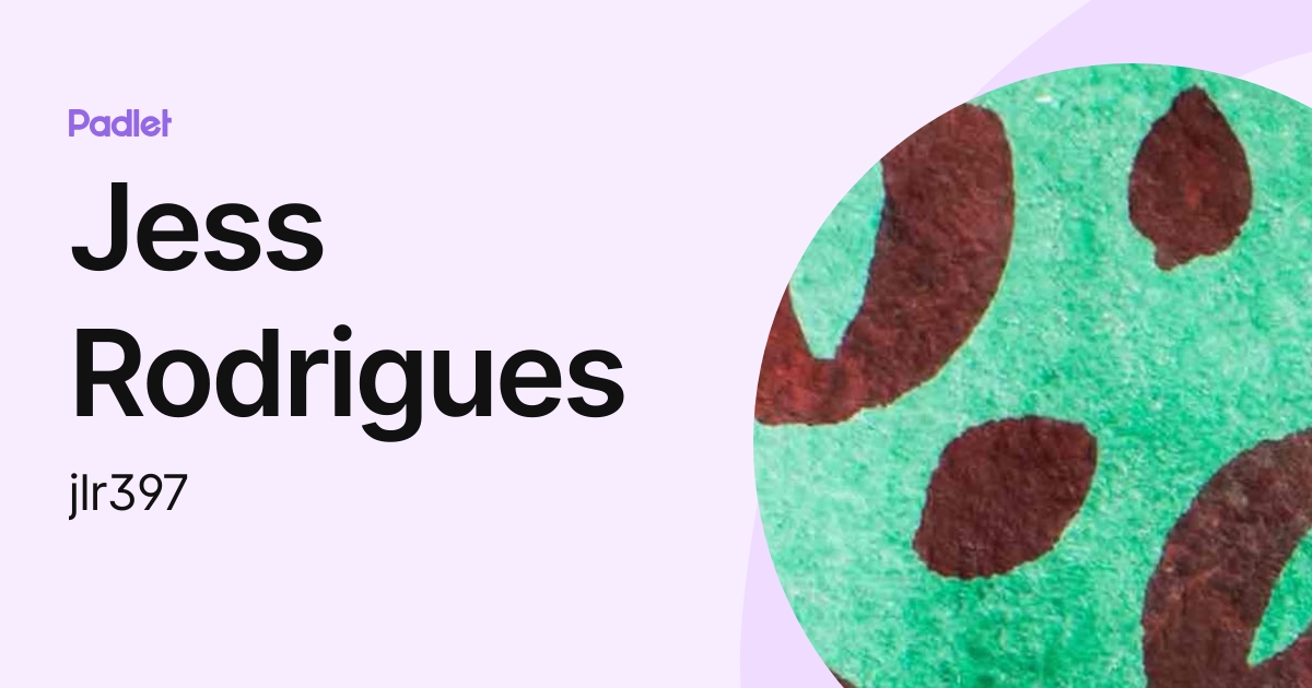 Jess Rodrigues (jlr397) profile | Padlet