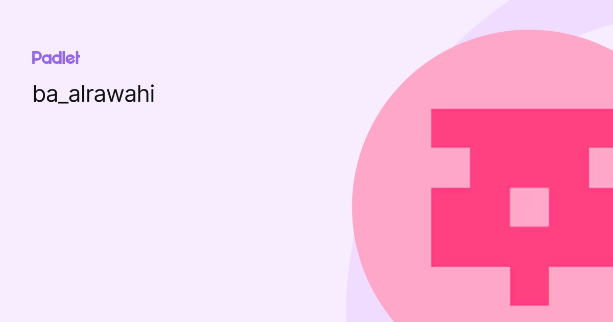 ba_alrawahi profile | Padlet