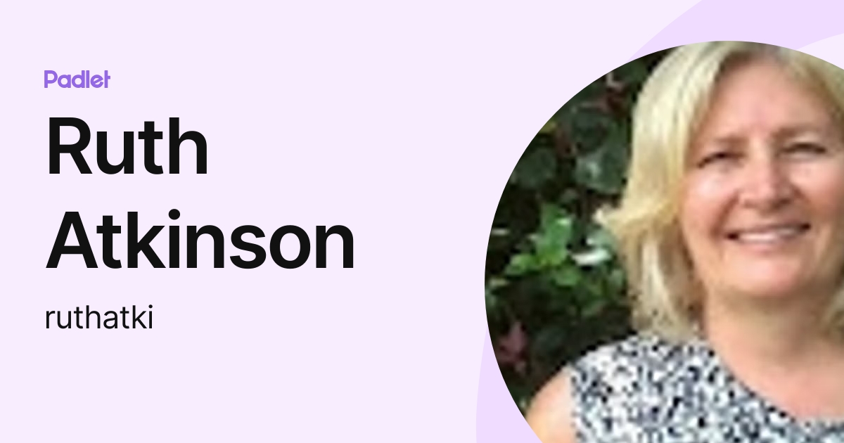 Ruth Atkinson (ruthatki) profile | Padlet