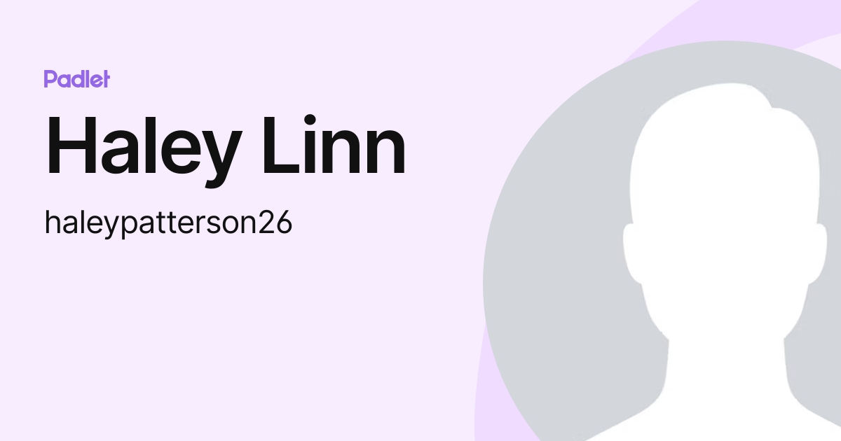 Haley Linn (haleypatterson26) profile | Padlet