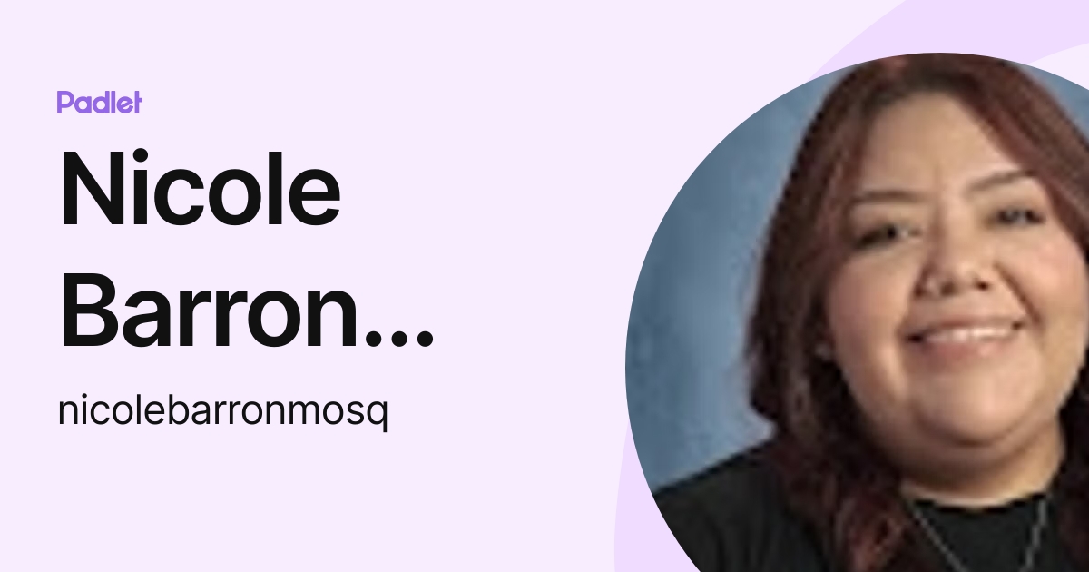 Nicole Barron Mosqueda (nicolebarronmosq) profile | Padlet