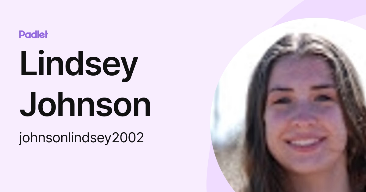 Lindsey Johnson (johnsonlindsey2002) profile | Padlet