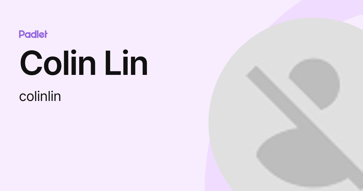 Colin Lin (colinlin) profile | Padlet