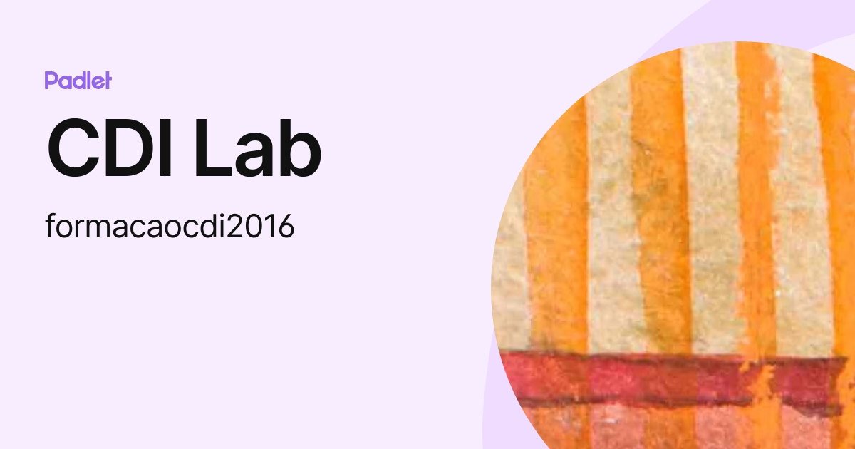 CDI Lab (formacaocdi2016) profile | Padlet