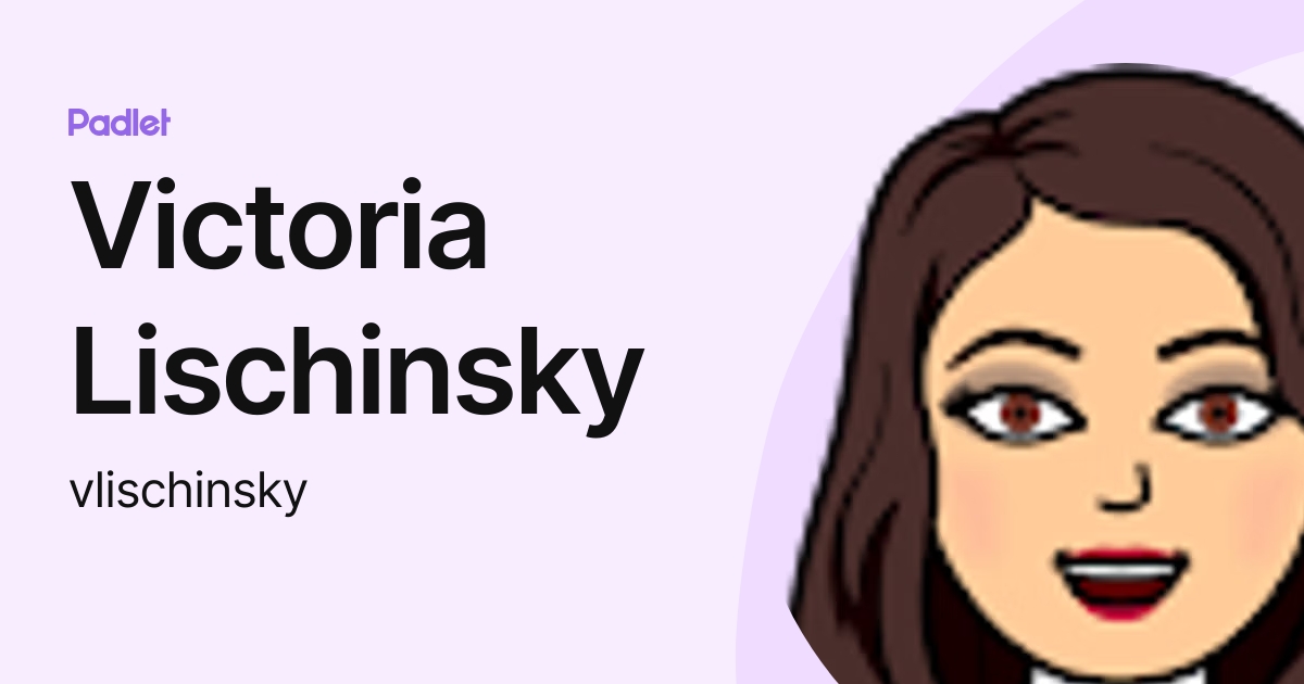 Victoria Lischinsky (vlischinsky) profile | Padlet