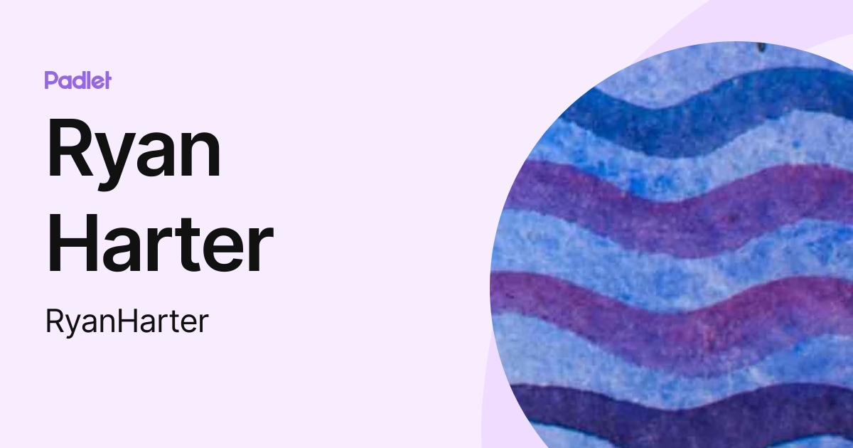 Ryan Harter (RyanHarter) profile | Padlet