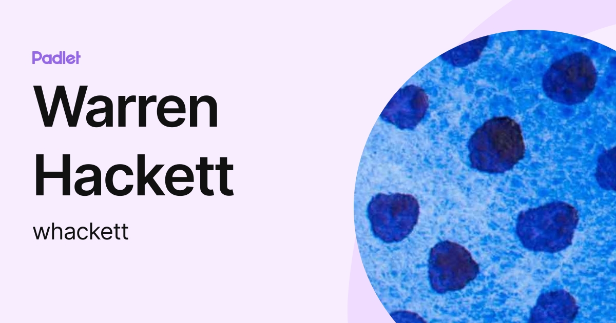 Warren Hackett (whackett) profile | Padlet