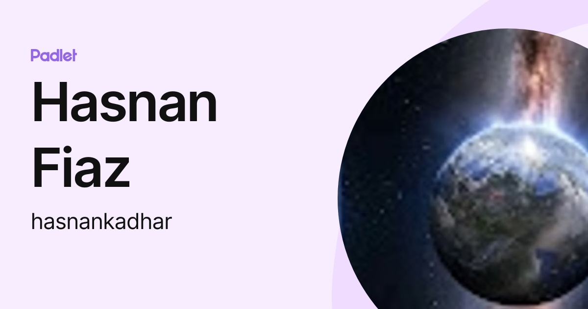 Hasnan Fiaz (hasnankadhar) profile | Padlet