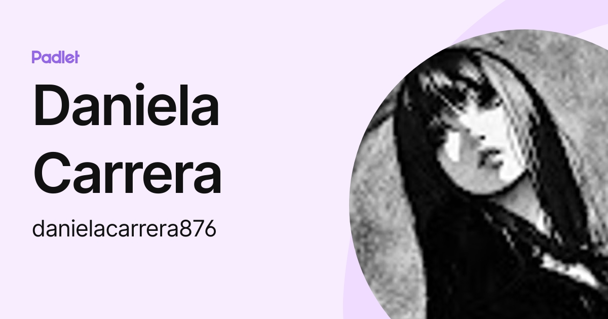 Daniela Carrera (danielacarrera876) profile | Padlet