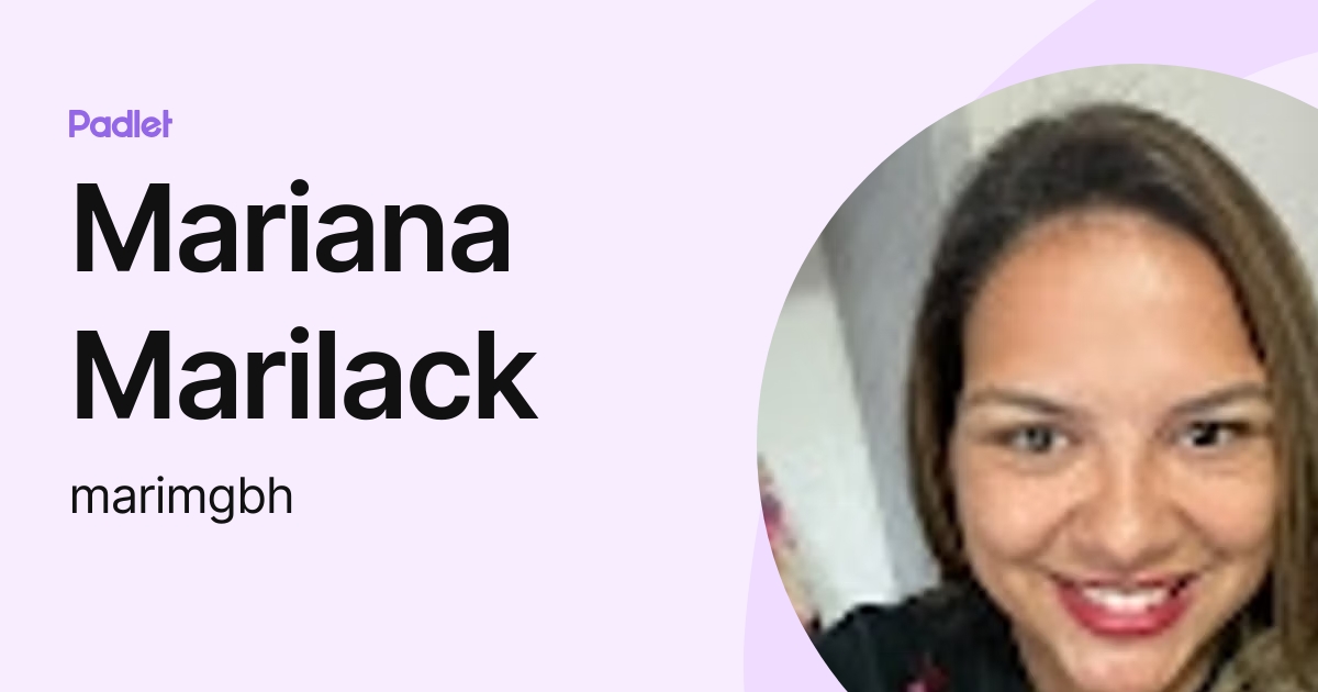 Mariana Marilack (marimgbh) profile | Padlet