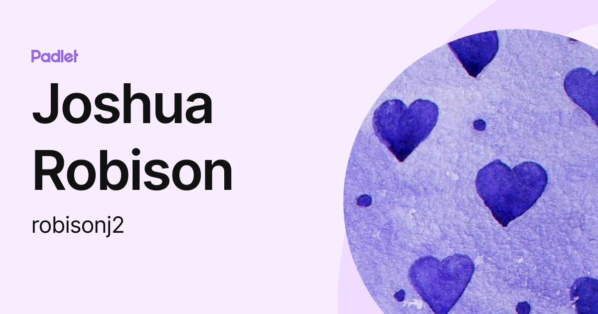 Joshua Robison (robisonj2) profile | Padlet