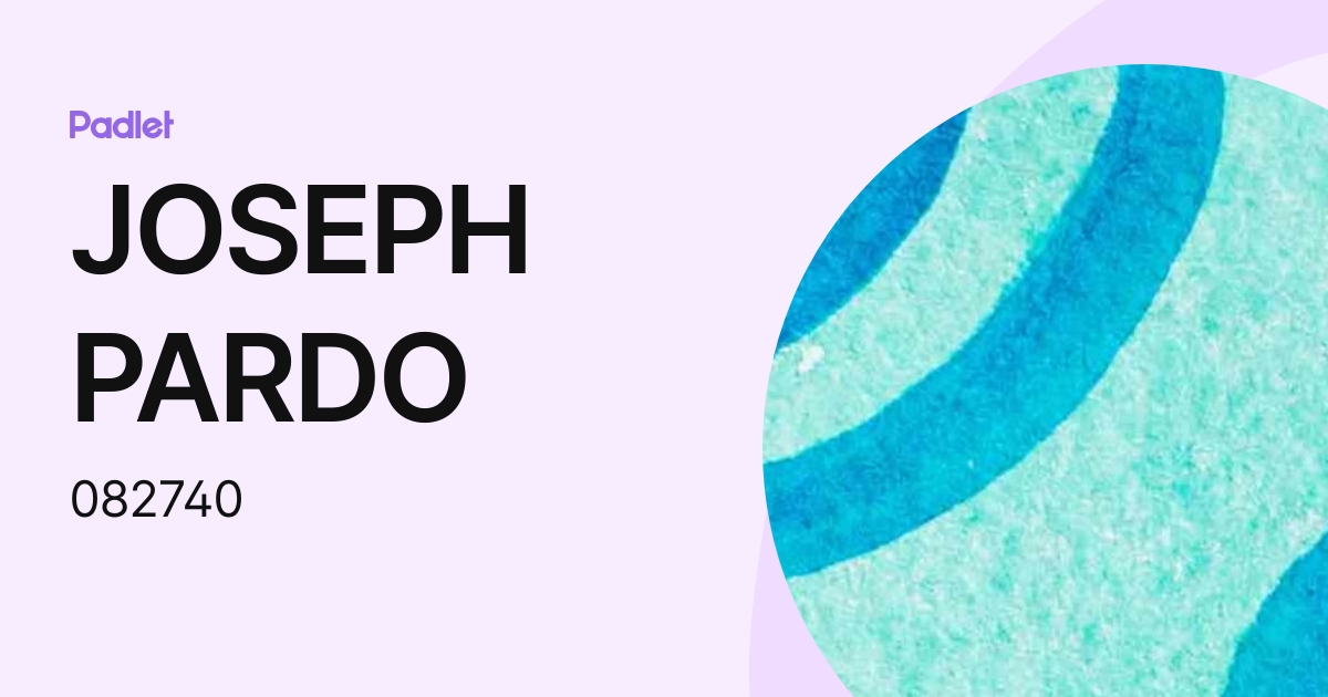 JOSEPH PARDO (082740) profile | Padlet