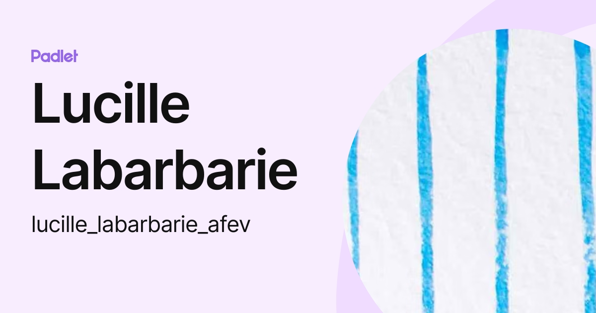 Lucille Labarbarie (lucille_labarbarie_afev) profile | Padlet