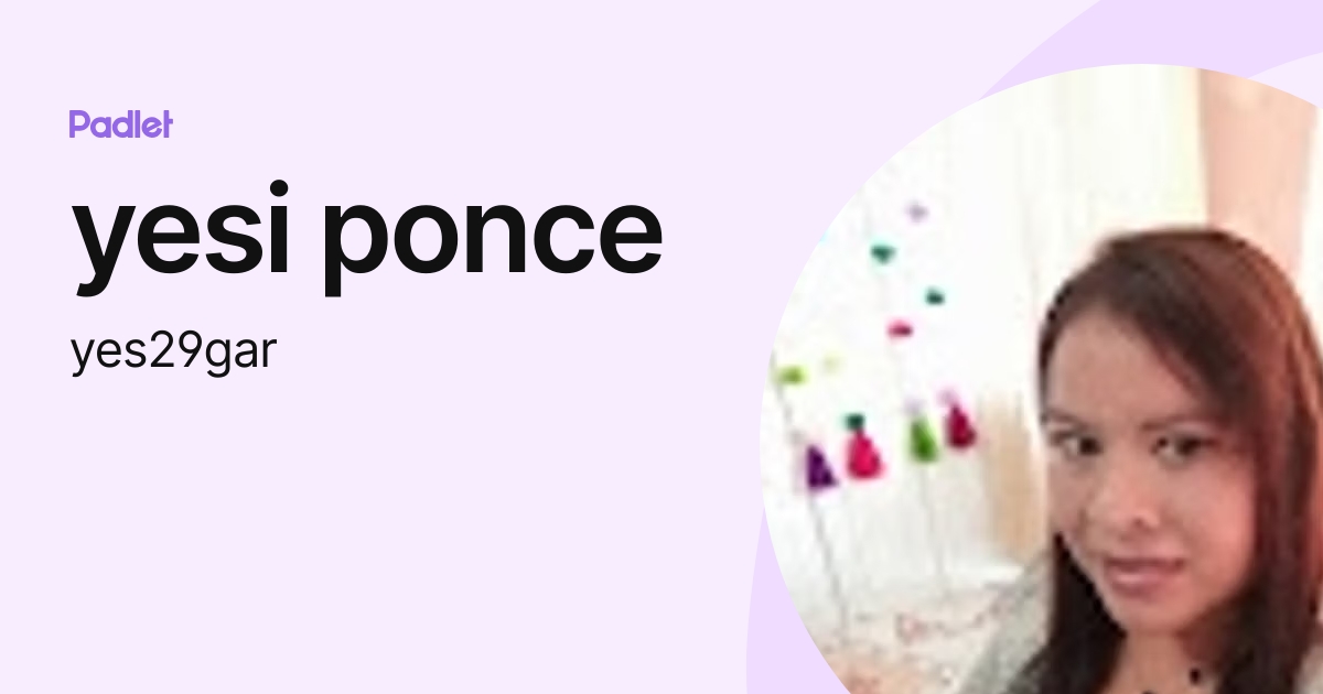 yesi ponce (yes29gar) perfil | Padlet