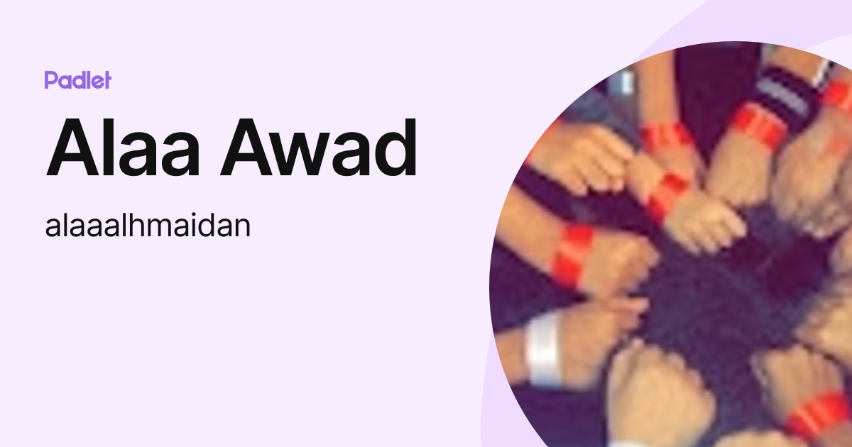 Alaa Awad (alaaalhmaidan) profile | Padlet