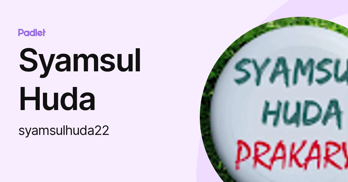 Syamsul Huda (syamsulhuda22) profile | Padlet