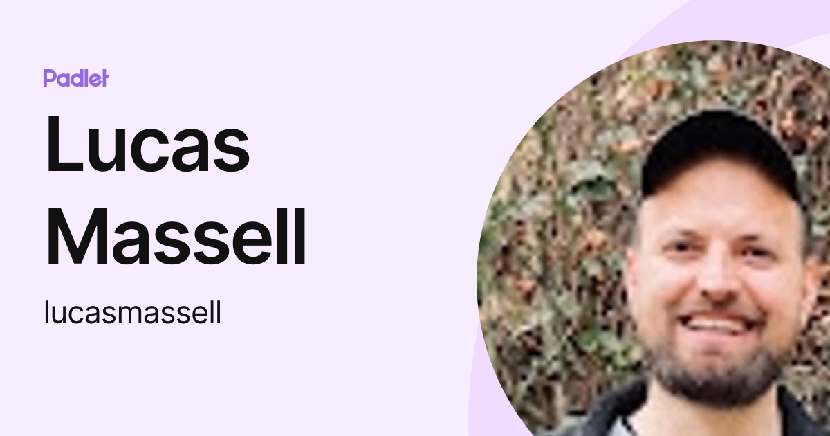 Lucas Massell (lucasmassell) profile | Padlet