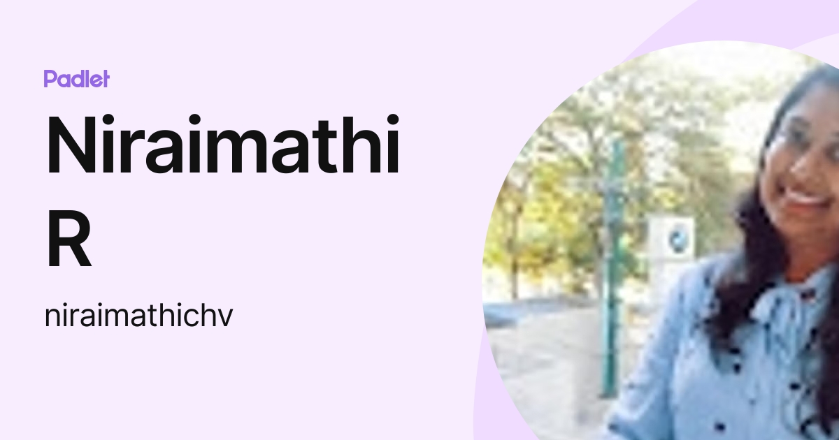 Niraimathi R (niraimathichv) profile | Padlet