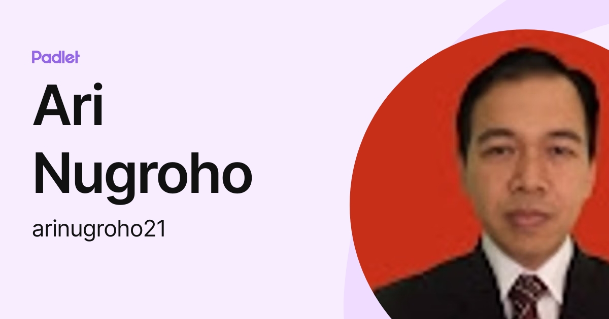 Ari Nugroho (arinugroho21) profile | Padlet
