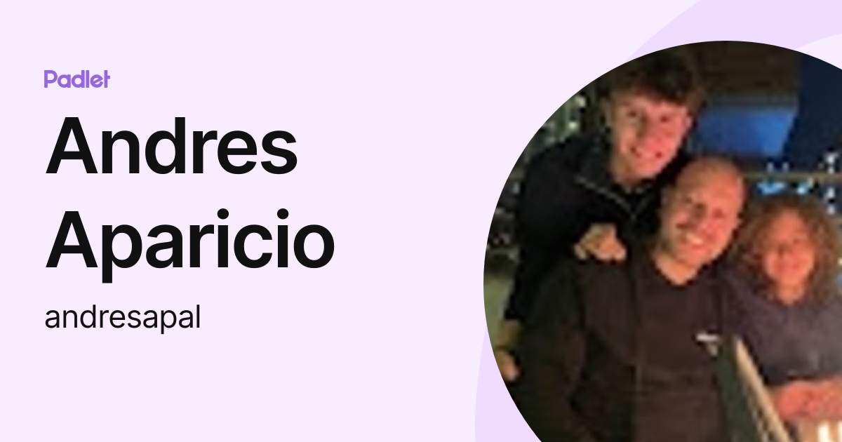 Andres Aparicio (andresapal) profile | Padlet