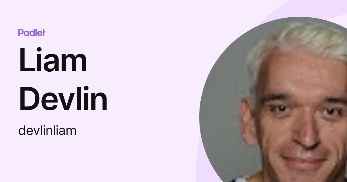 Liam Devlin (devlinliam) profile | Padlet