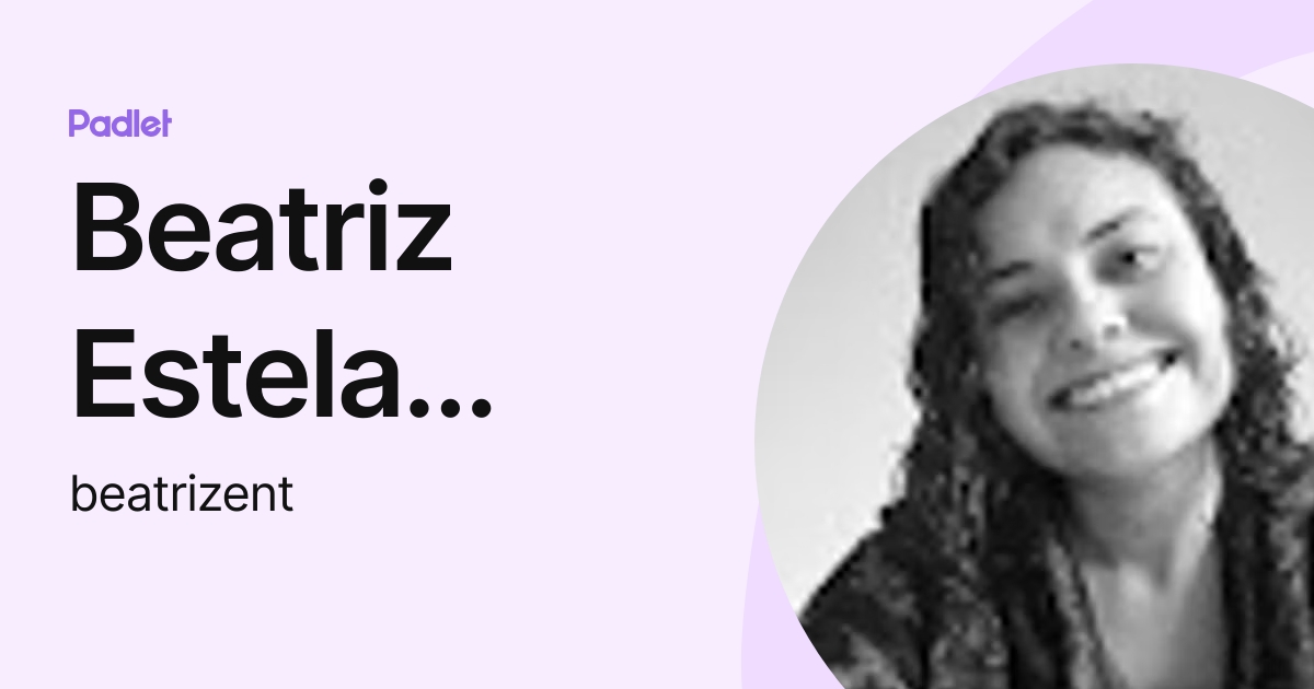 Beatriz Estela Nieto Toullier (beatrizent) profile | Padlet