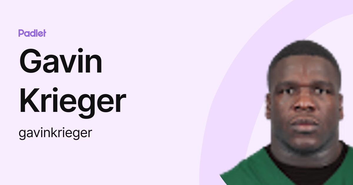 Gavin Krieger (gavinkrieger) profile | Padlet