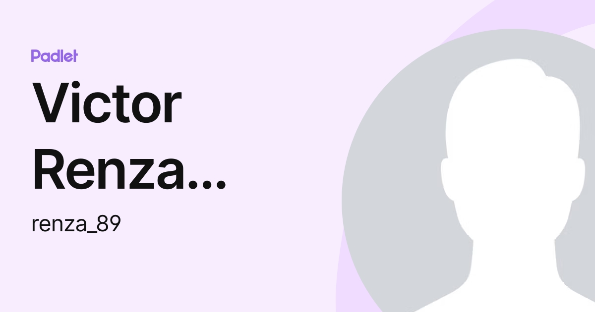Victor Renza Rojas (renza_89) profile | Padlet