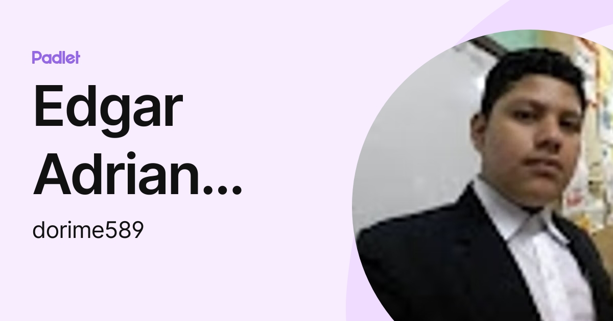 Edgar Adrian Ramirez Lopez (dorime589) profile | Padlet