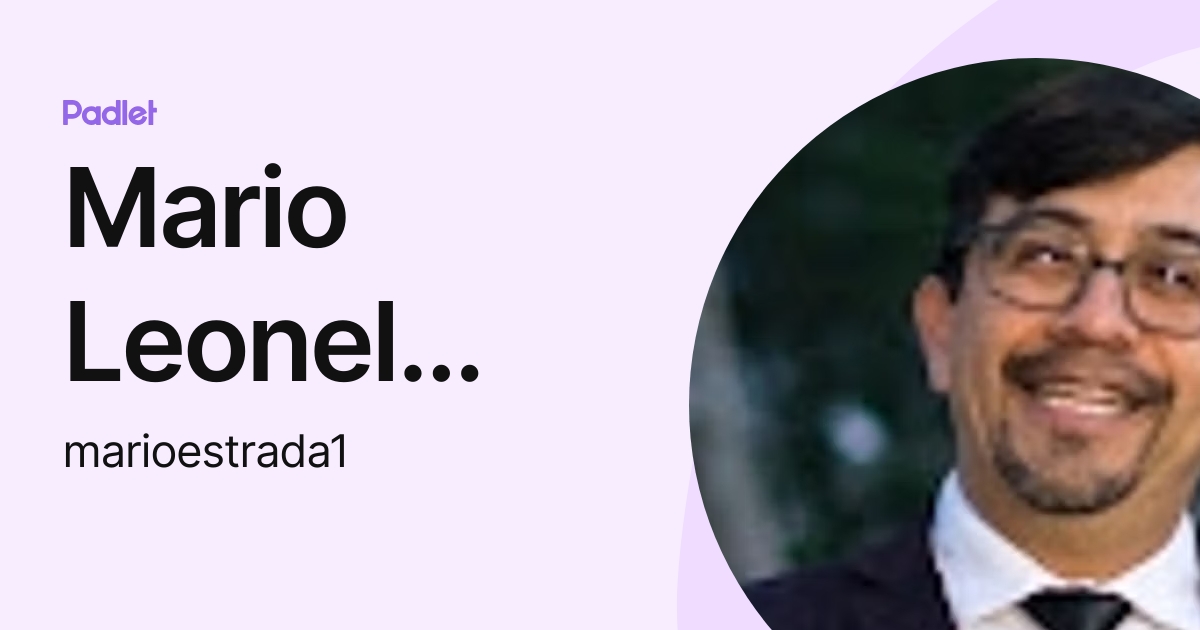 Mario Leonel Estrada Cano (marioestrada1) profile | Padlet