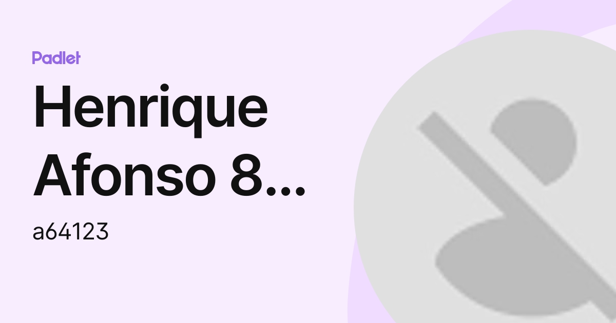 Henrique Afonso 8C AP-09 (a64123) profile | Padlet