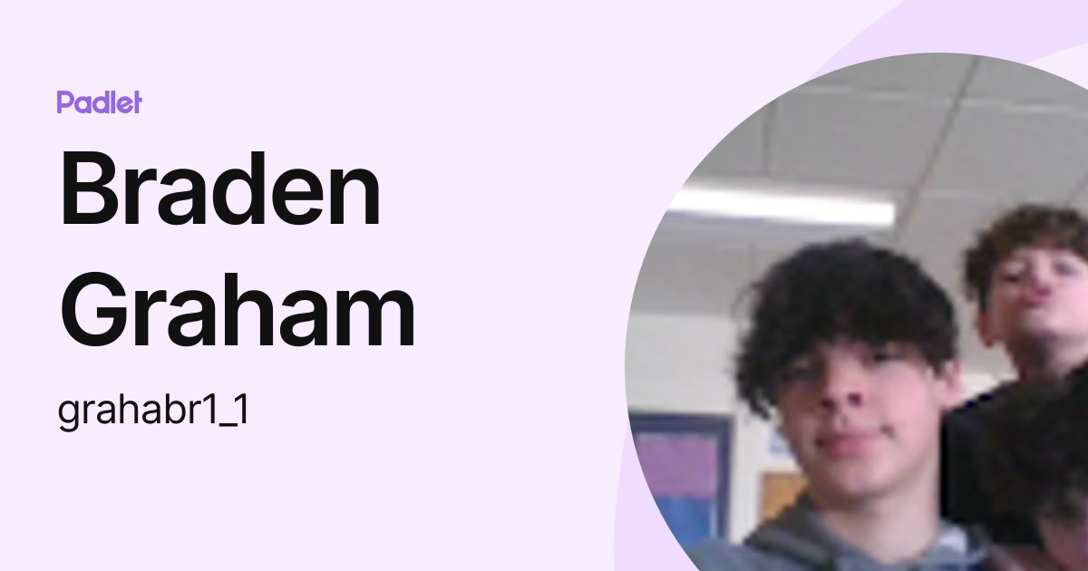 Braden Graham (grahabr1_1) profile | Padlet