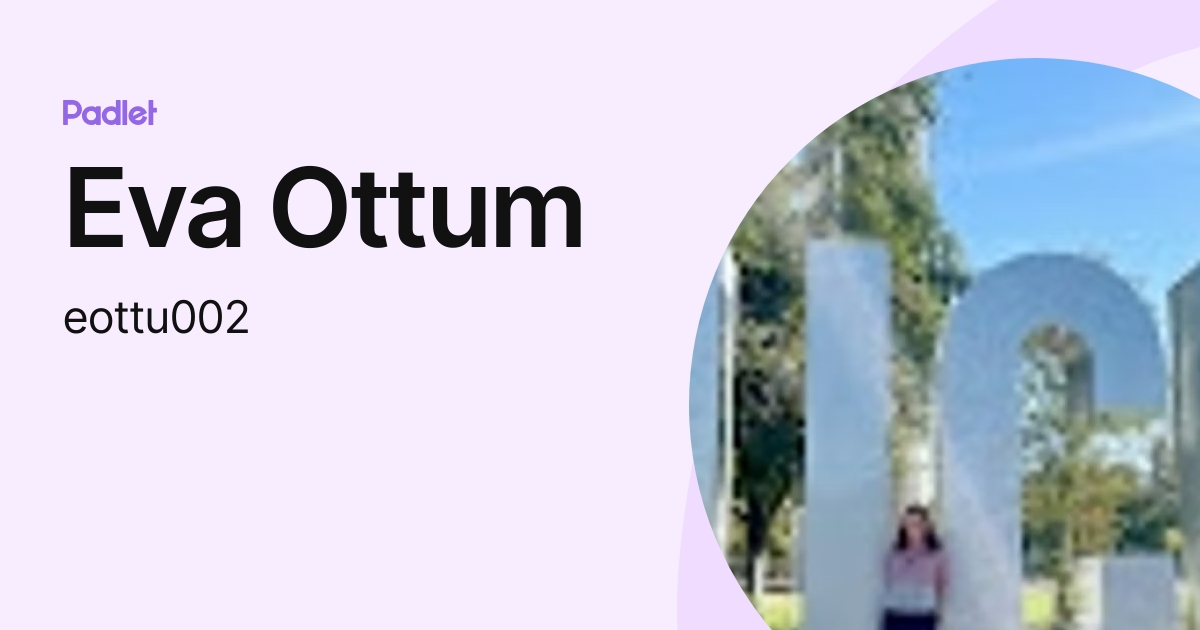 Eva Ottum (eottu002) profile | Padlet