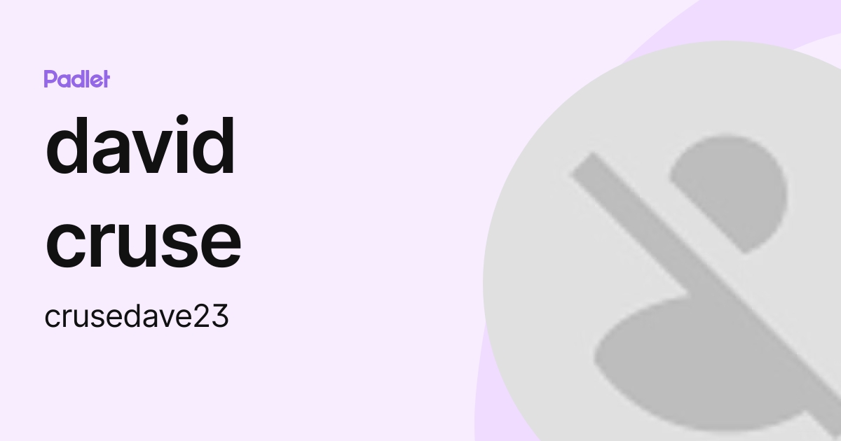david cruse (crusedave23) profile | Padlet