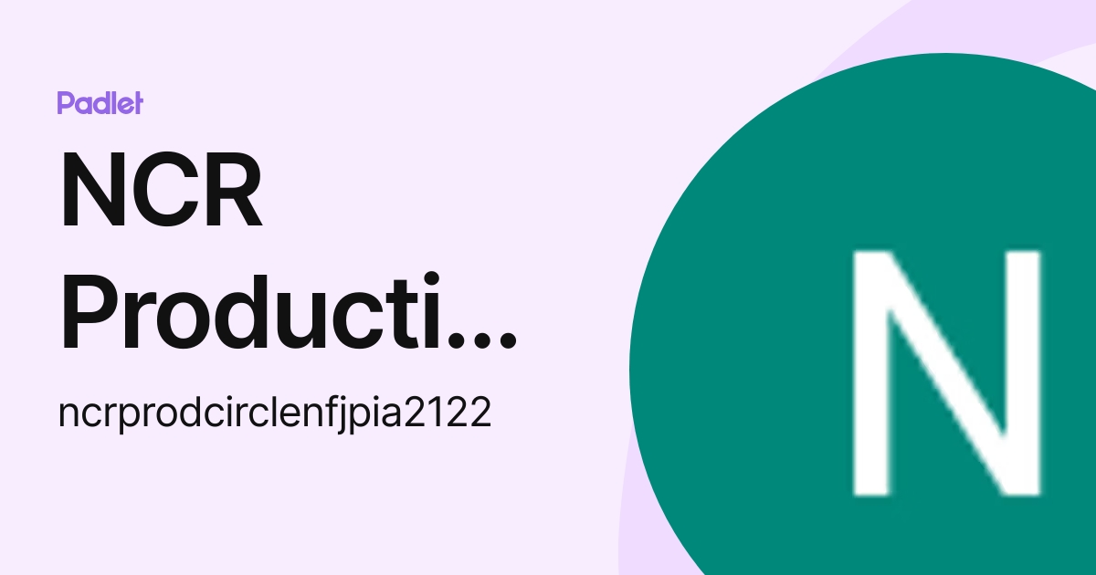 NCR Production Circle (ncrprodcirclenfjpia2122) profile | Padlet