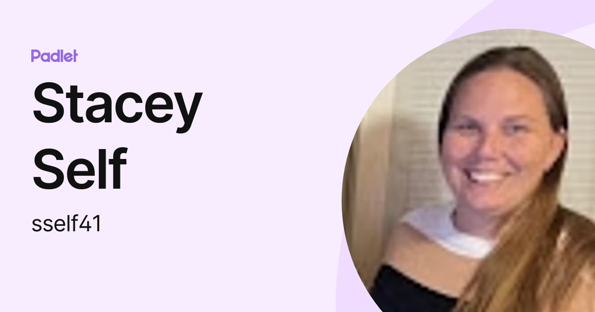 Stacey Self (sself41) profile | Padlet