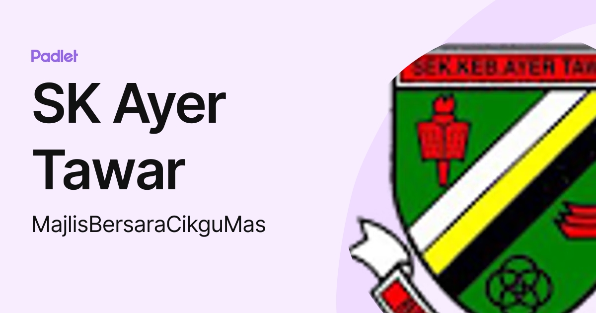 SK Ayer Tawar (MajlisBersaraCikguMas) profile | Padlet